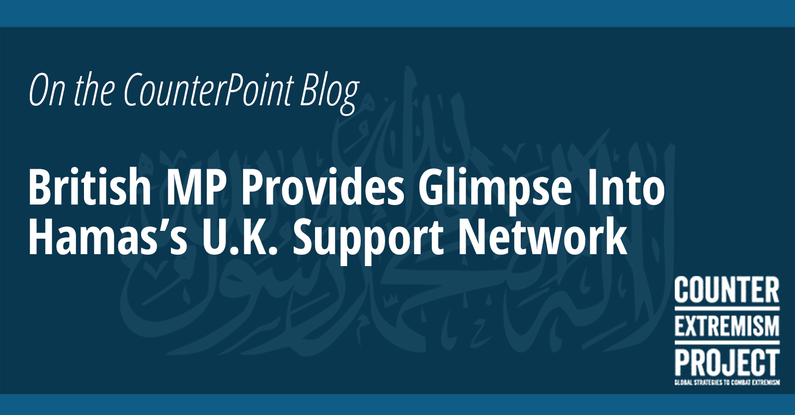 British MP Provides Glimpse Into Hamas’s U.K. Support Network | Counter ...