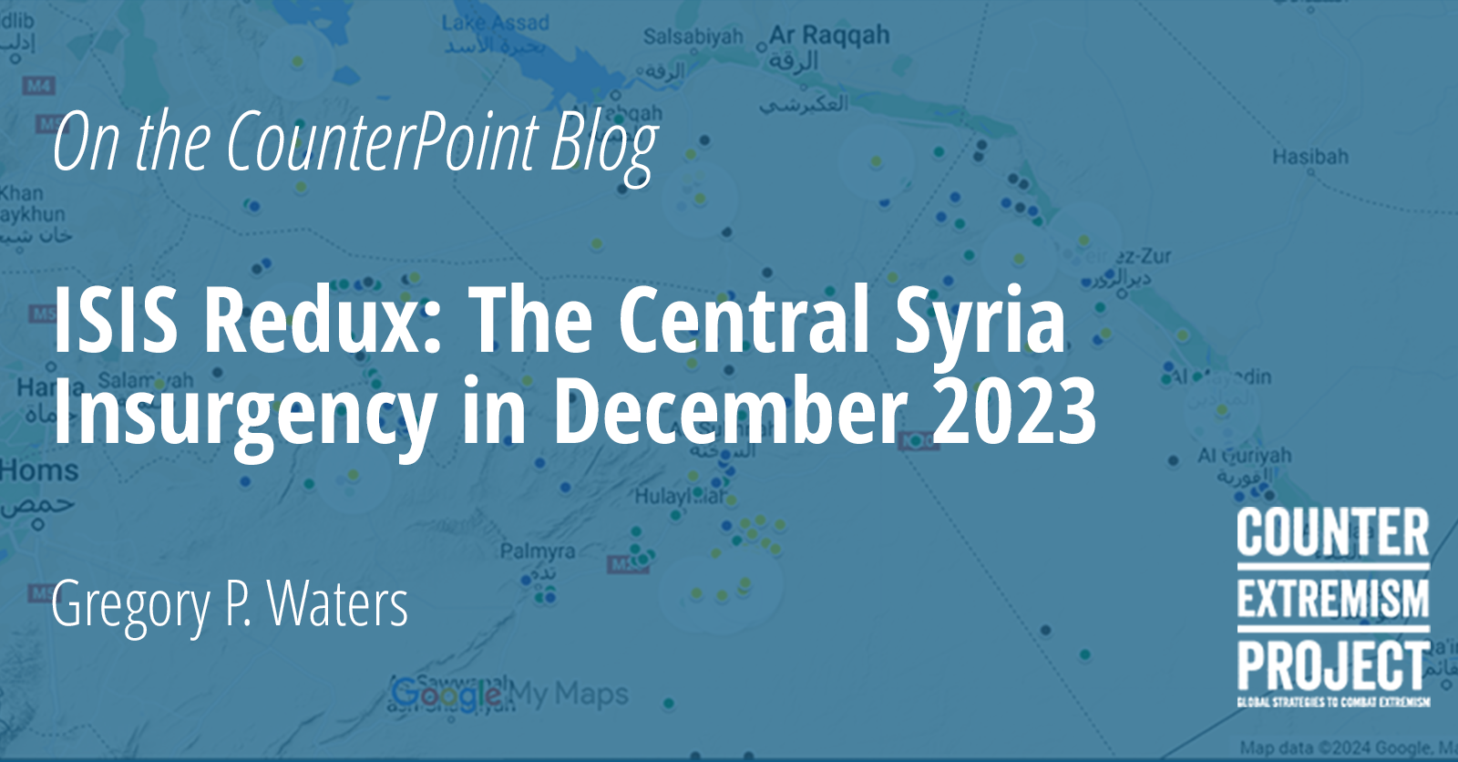 ISIS Redux: The Central Syria Insurgency in December 2023 | Counter ...